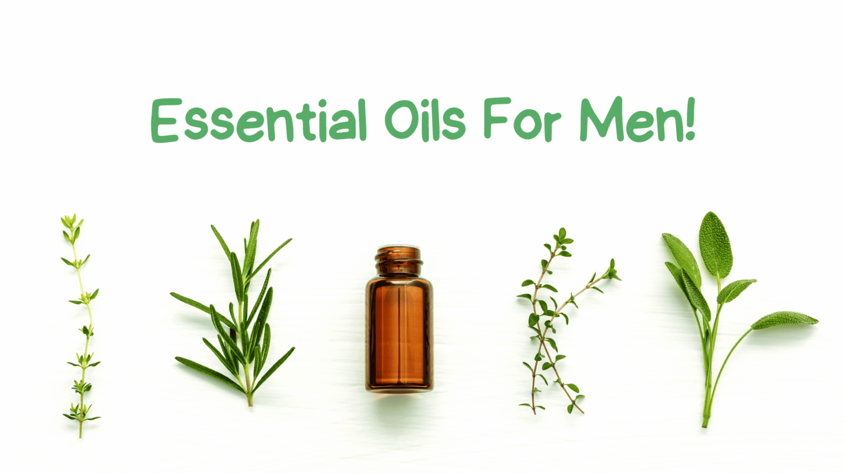 How To Use The Best Essential Oils For Men! | A Green Beauty Blog
